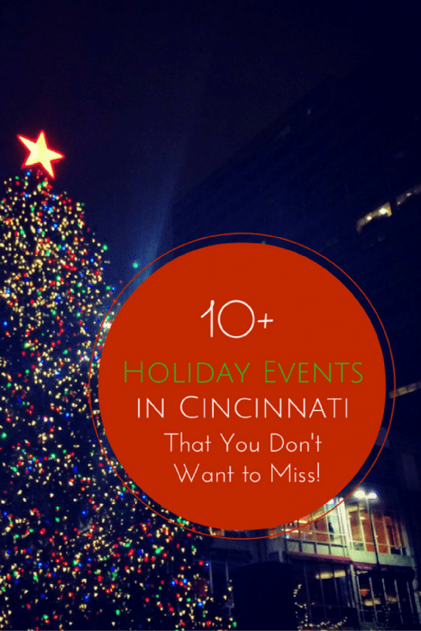 10+ Cincinnati Holiday Events That You Don't Want to Miss!