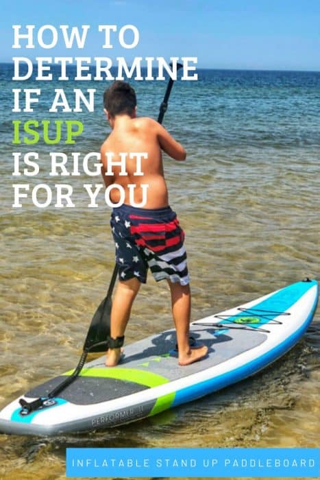 How to Determine if an iSUP is Right for You - Adventure Mom