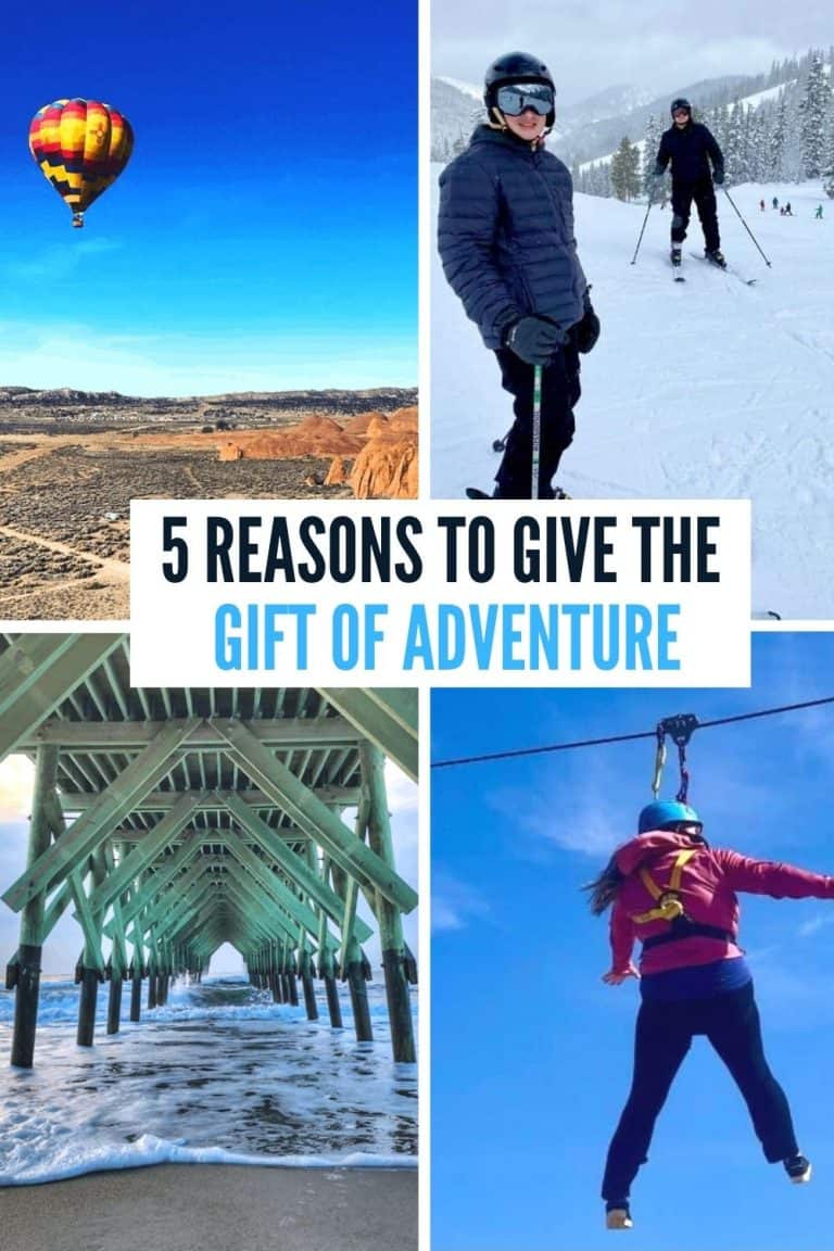 5 Reasons to Give the Gift of Adventure - Adventure Mom