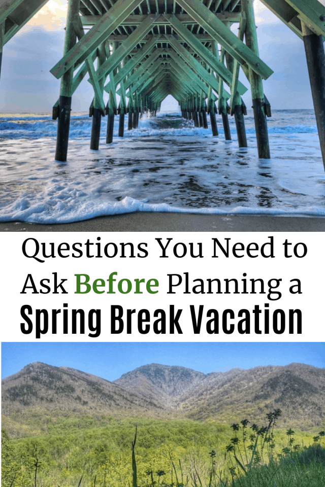 Questions You need to Ask Before Planning a Spring Break Vacation ...