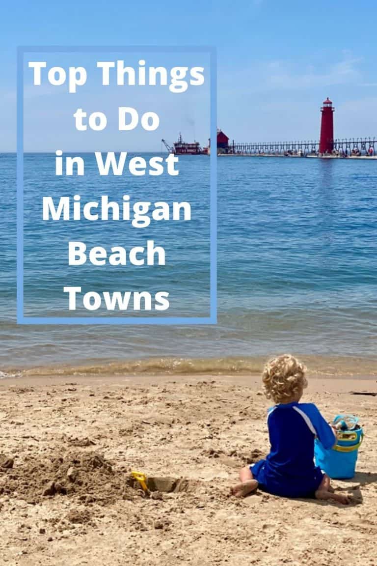 Top Things to Do in West Michigan Beach Towns (Near Grand Rapids)