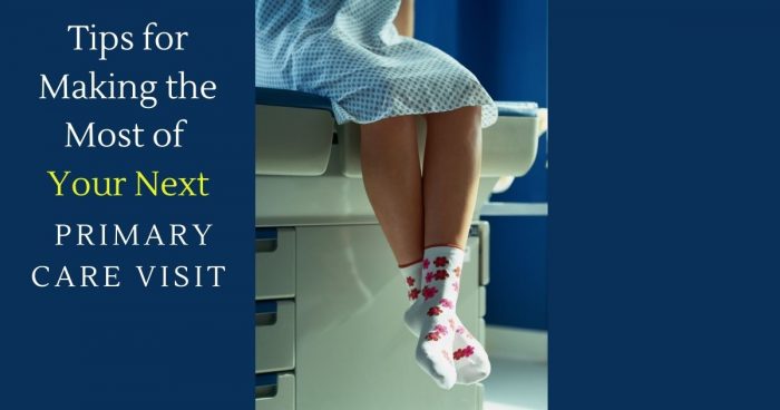 Tips for Making the Most of Your Next Primary Care Visit - Adventure Mom